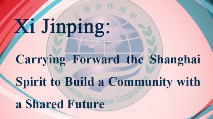 Xi Jinping: Carrying Forward the Shanghai Spirit to Build a Community ...